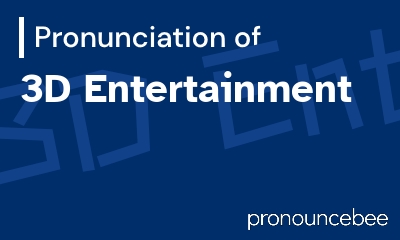 How To Pronounce 3D Entertainment - Correct pronunciation of 3D ...