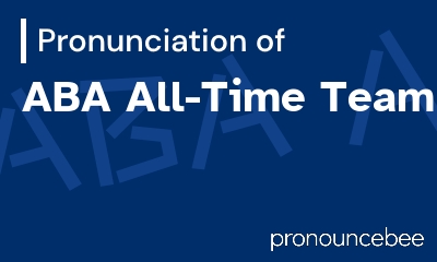 How To Pronounce ABA All-Time Team - Correct pronunciation of ABA All ...