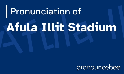 How To Pronounce Afula Illit Stadium - Correct pronunciation of Afula ...