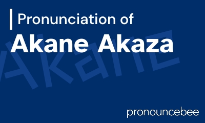 How To Pronounce Akane Akaza - Correct pronunciation of Akane Akaza