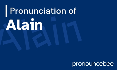 How To Pronounce Alain - Correct pronunciation of Alain