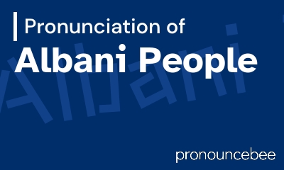 How To Pronounce Albani People - Correct pronunciation of Albani People