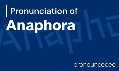 How To Pronounce Anaphora - Correct pronunciation of Anaphora