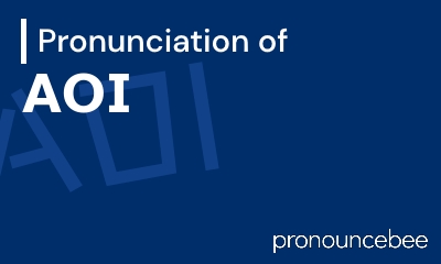 How To Pronounce AOI - Correct pronunciation of AOI