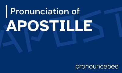 How To Pronounce APOSTILLE - Correct pronunciation of APOSTILLE