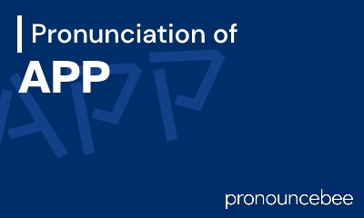 How To Pronounce APP - Correct pronunciation of APP