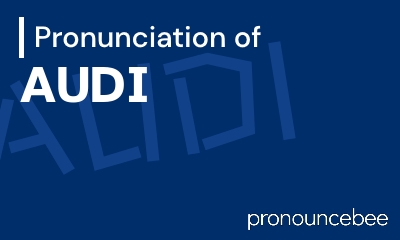 How To Pronounce Audi - Correct pronunciation of Audi