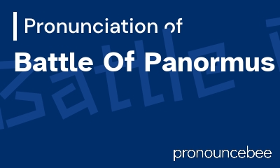 How To Pronounce Battle Of Panormus - Correct pronunciation of Battle ...
