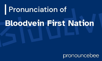 How To Pronounce Bloodvein First Nation - Correct pronunciation of ...