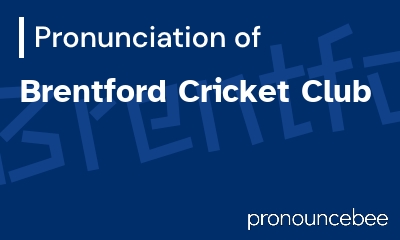How To Pronounce Brentford Cricket Club - Correct pronunciation of ...