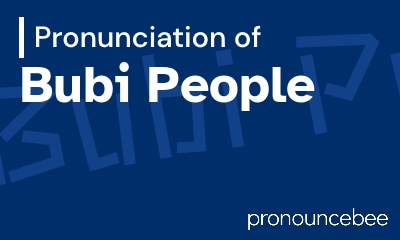 How To Pronounce Bubi People - Correct pronunciation of Bubi People