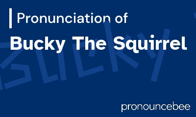 How To Pronounce Bucky The Squirrel - Correct pronunciation of Bucky ...