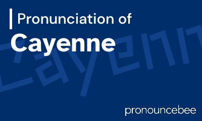 How To Pronounce Cayenne - Correct pronunciation of Cayenne