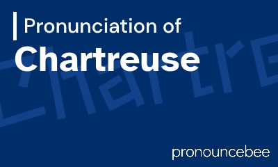 How To Pronounce Chartreuse - Correct pronunciation of Chartreuse