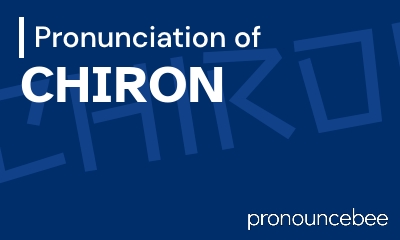 How To Pronounce CHIRON - Correct pronunciation of CHIRON