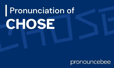 How To Pronounce CHOSE - Correct pronunciation of CHOSE