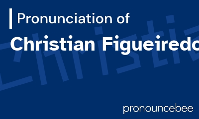 How To Pronounce Christian Figueiredo - Correct pronunciation of ...