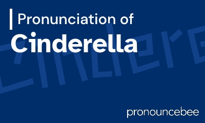 How To Pronounce Cinderella - Correct pronunciation of Cinderella