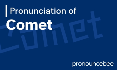 How To Pronounce Comet - Correct pronunciation of Comet