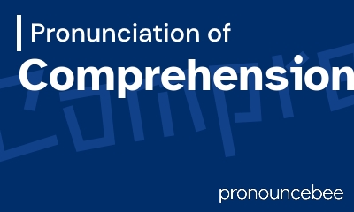 How To Pronounce Comprehension - Correct pronunciation of Comprehension