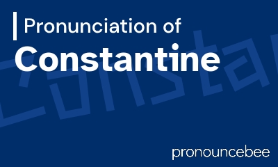 How To Pronounce Constantine - Correct pronunciation of Constantine