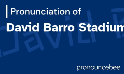 How To Pronounce David Barro Stadium - Correct pronunciation of David ...