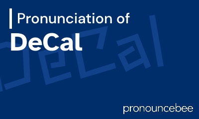 How To Pronounce DeCal - Correct pronunciation of DeCal
