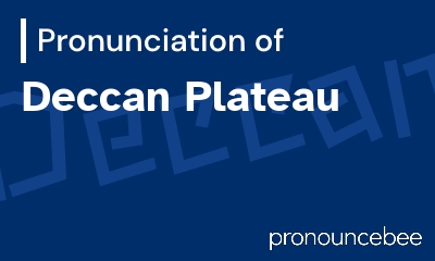 How To Pronounce Deccan Plateau - Correct pronunciation of Deccan Plateau