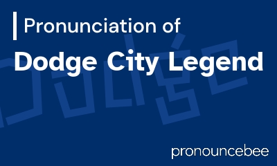 How To Pronounce Dodge City Legend - Correct pronunciation of Dodge ...
