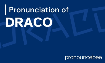 How To Pronounce DRACO - Correct pronunciation of DRACO