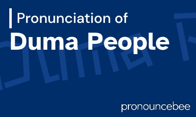 How To Pronounce Duma People - Correct pronunciation of Duma People