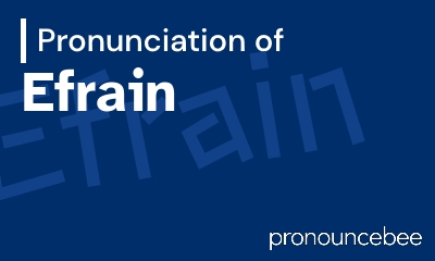How To Pronounce Efrain - Correct pronunciation of Efrain