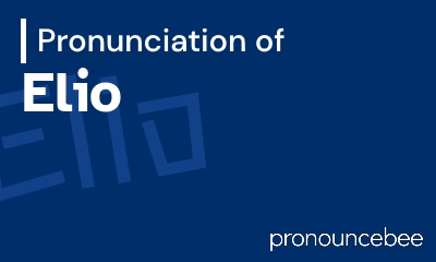 How To Pronounce Elio - Correct pronunciation of Elio