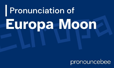 How To Pronounce Europa Moon - Correct pronunciation of Europa Moon