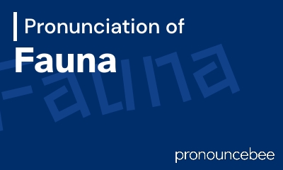 How To Pronounce Fauna - Correct pronunciation of Fauna