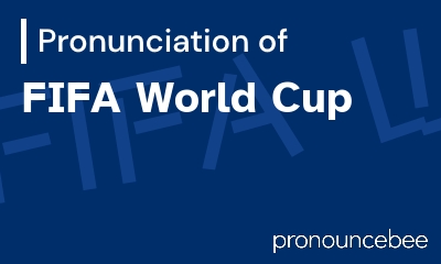 How To Pronounce FIFA World Cup - Correct pronunciation of FIFA World Cup