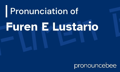 How To Pronounce Furen E Lustario - Correct pronunciation of Furen E ...