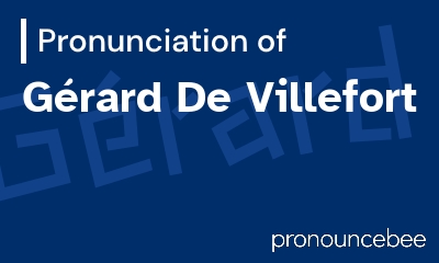 How To Pronounce Gérard De Villefort - Correct pronunciation of Gérard ...