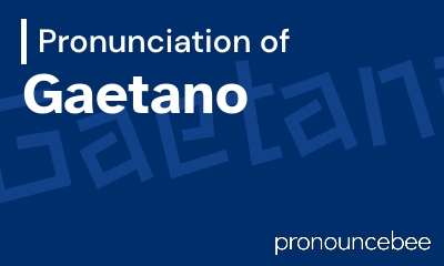 How To Pronounce Gaetano - Correct pronunciation of Gaetano