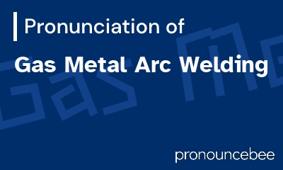 How To Pronounce Gas Metal Arc Welding - Correct pronunciation of Gas ...