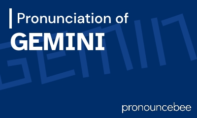 How To Pronounce GEMINI - Correct pronunciation of GEMINI