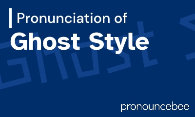 How To Pronounce Ghost Style - Correct pronunciation of Ghost Style