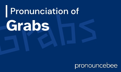 How To Pronounce Grabs - Correct pronunciation of Grabs