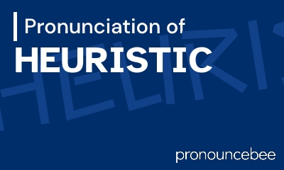How To Pronounce HEURISTIC - Correct pronunciation of HEURISTIC