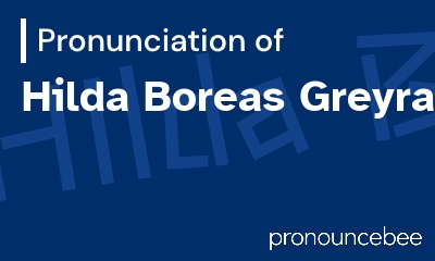How To Pronounce Hilda Boreas Greyrat - Correct pronunciation of Hilda ...
