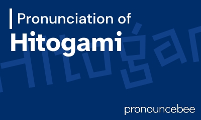 How To Pronounce Hitogami - Correct pronunciation of Hitogami