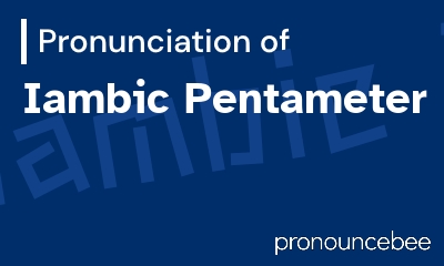 How To Pronounce Iambic Pentameter - Correct pronunciation of Iambic ...