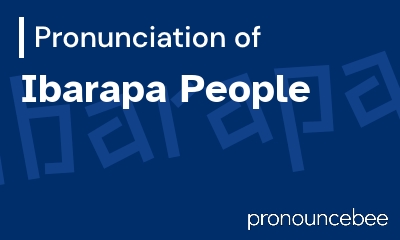 How To Pronounce Ibarapa People - Correct pronunciation of Ibarapa People