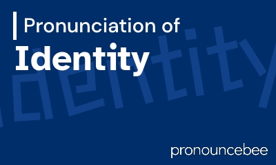 How To Pronounce Identity - Correct pronunciation of Identity