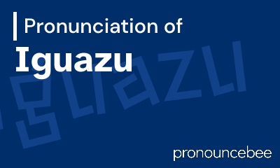 How To Pronounce Iguazu - Correct pronunciation of Iguazu